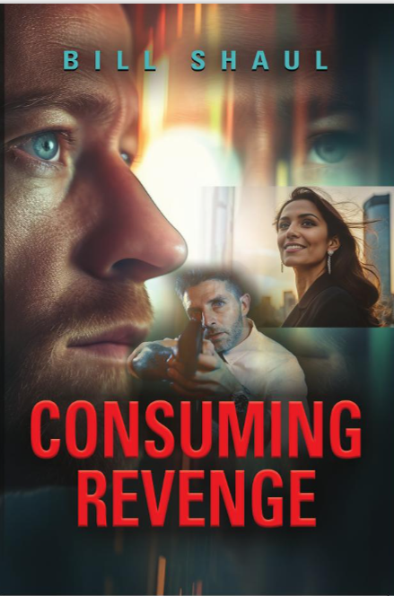 Consuming Revenge – Christian Fiction by Bill Shaul